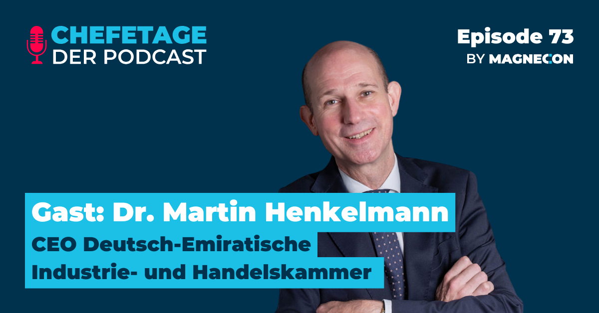 Dr. Martin Henkelmann - CEO Deutsch-Emiratische Industrie- und Handelskammer - Chefetage